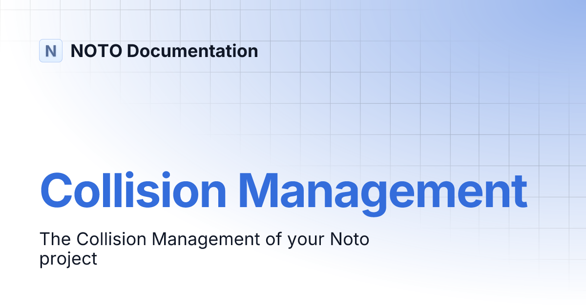 Collision Management | NOTO Documentation